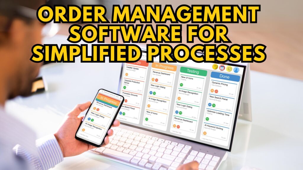 Order Management Software for Simplified Processes - Subscribed.FYI
