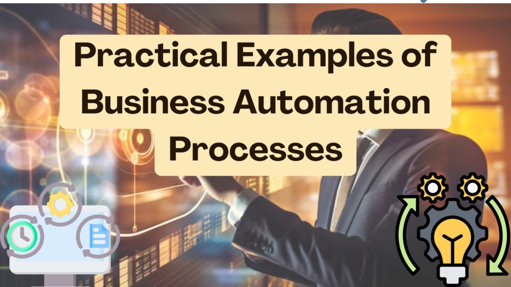 Practical Examples of Business Automation Processes - Subscribed.FYI