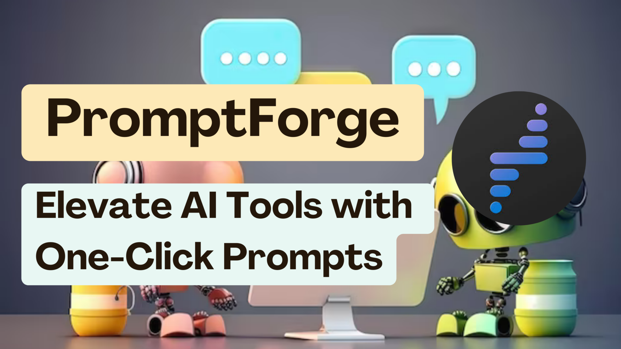 PromptForge: Elevate AI Tools with One-Click Prompts - Subscribed.FYI