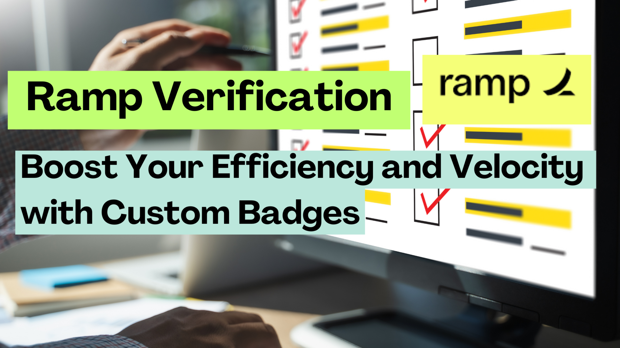 Ramp Verification: Boost Your Efficiency and Velocity with Custom ...