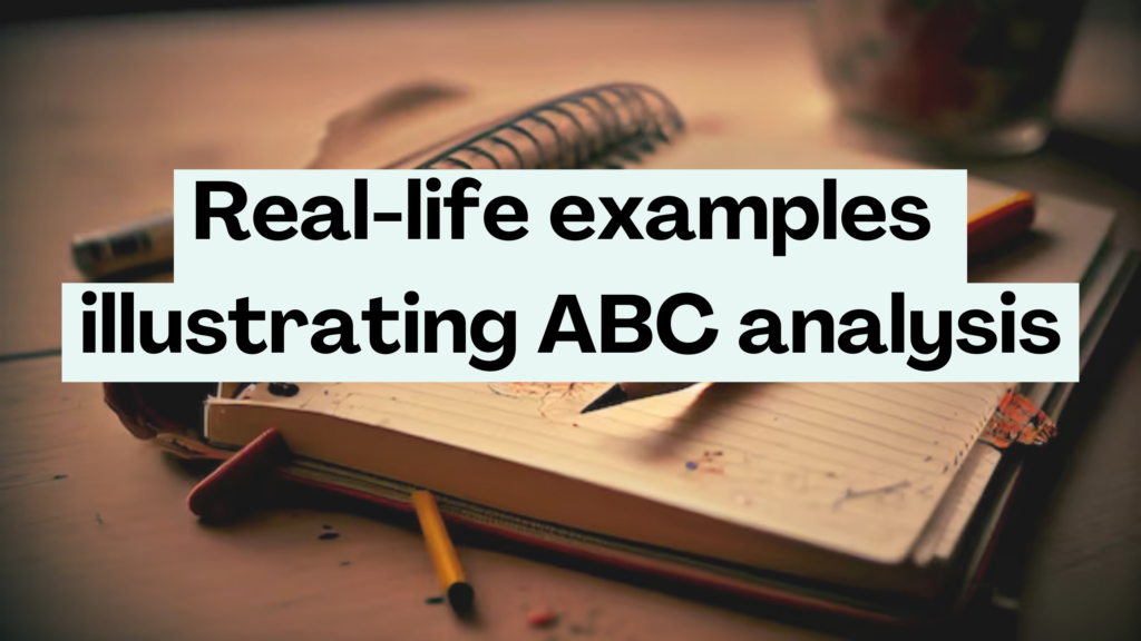 Real-life examples illustrating ABC analysis - Subscribed.FYI - 2026