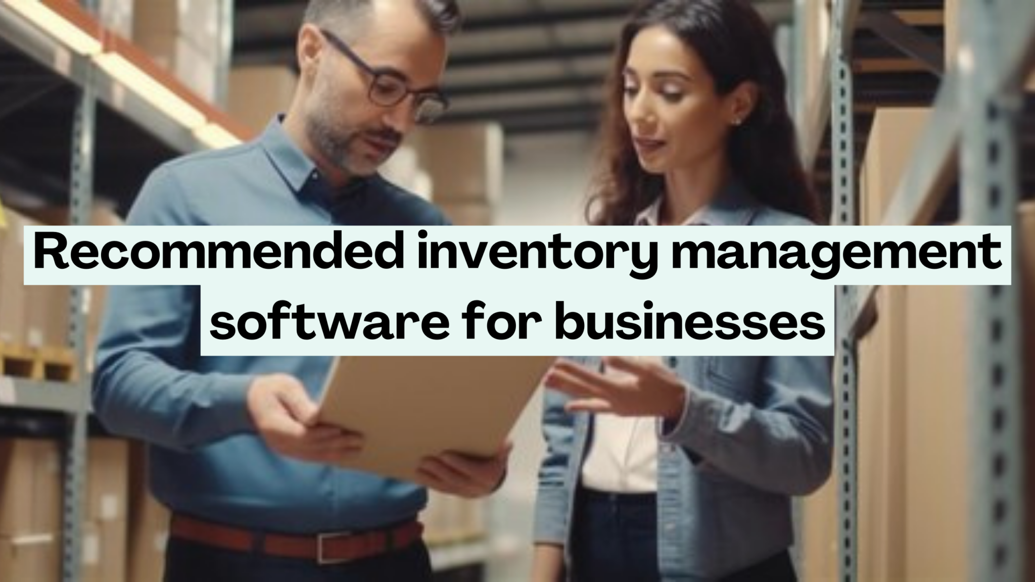 Recommended inventory management software for businesses - Subscribed.FYI
