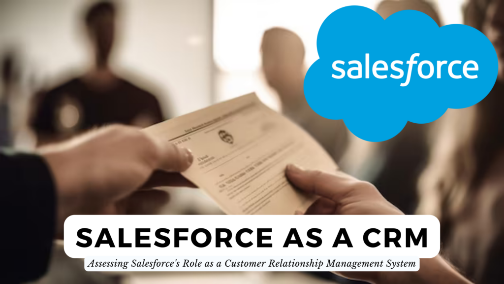 Salesforce as a CRM: Assessing Salesforce's Role as a Customer ...