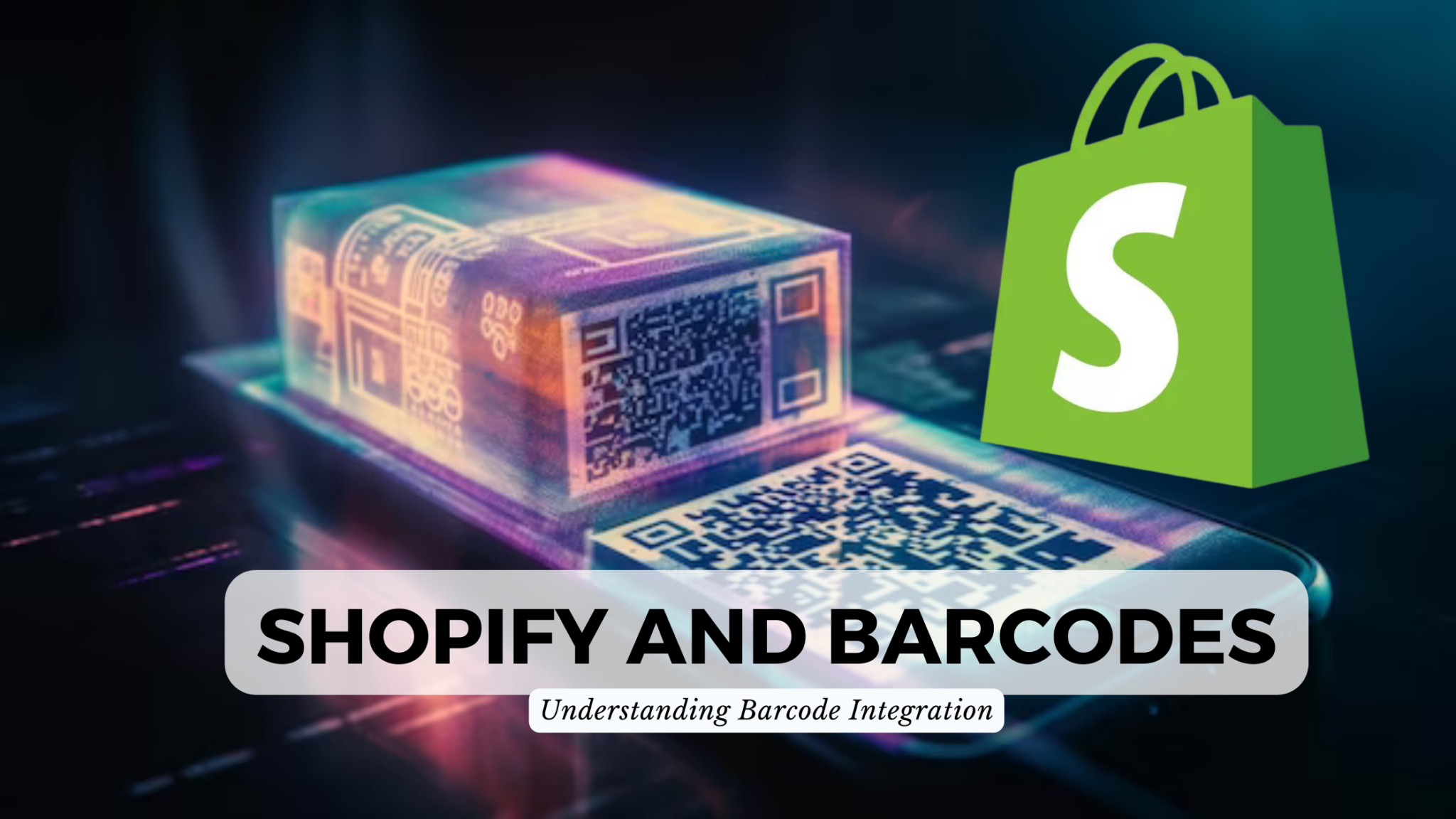 Shopify and Barcodes: Understanding Barcode Integration - Subscribed.FYI