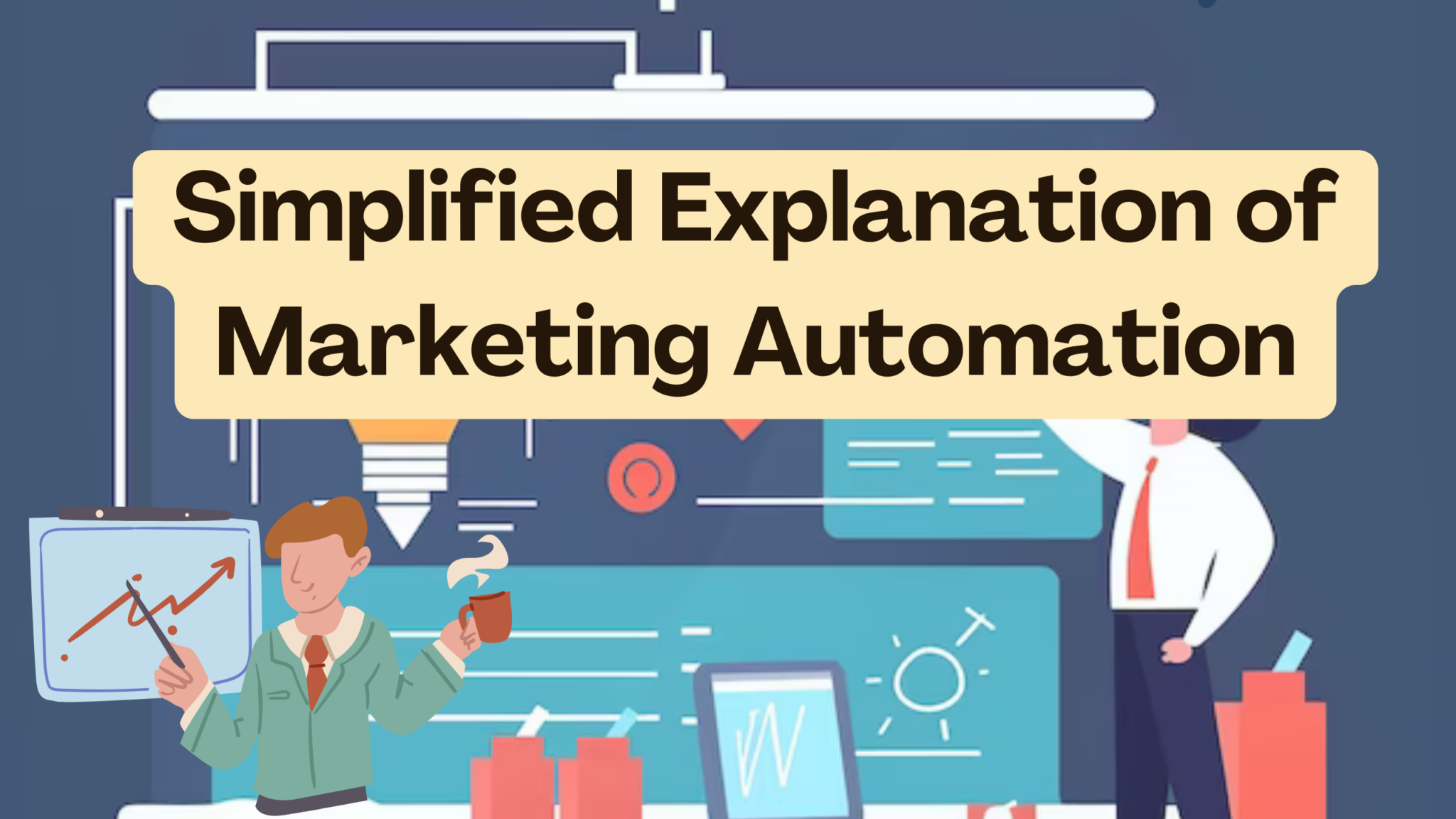 Simplified Explanation of Marketing Automation - Subscribed.FYI