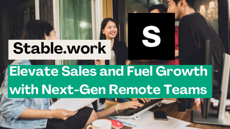 Stable.work: Elevate Sales and Fuel Growth with Next-Gen Remote Teams ...