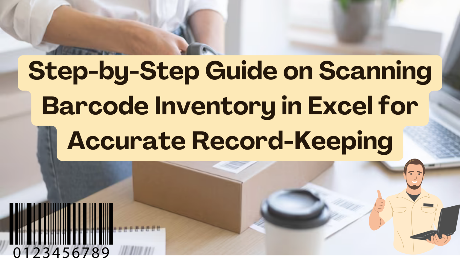 Step-by-Step Guide on Scanning Barcode Inventory in Excel for Accurate ...
