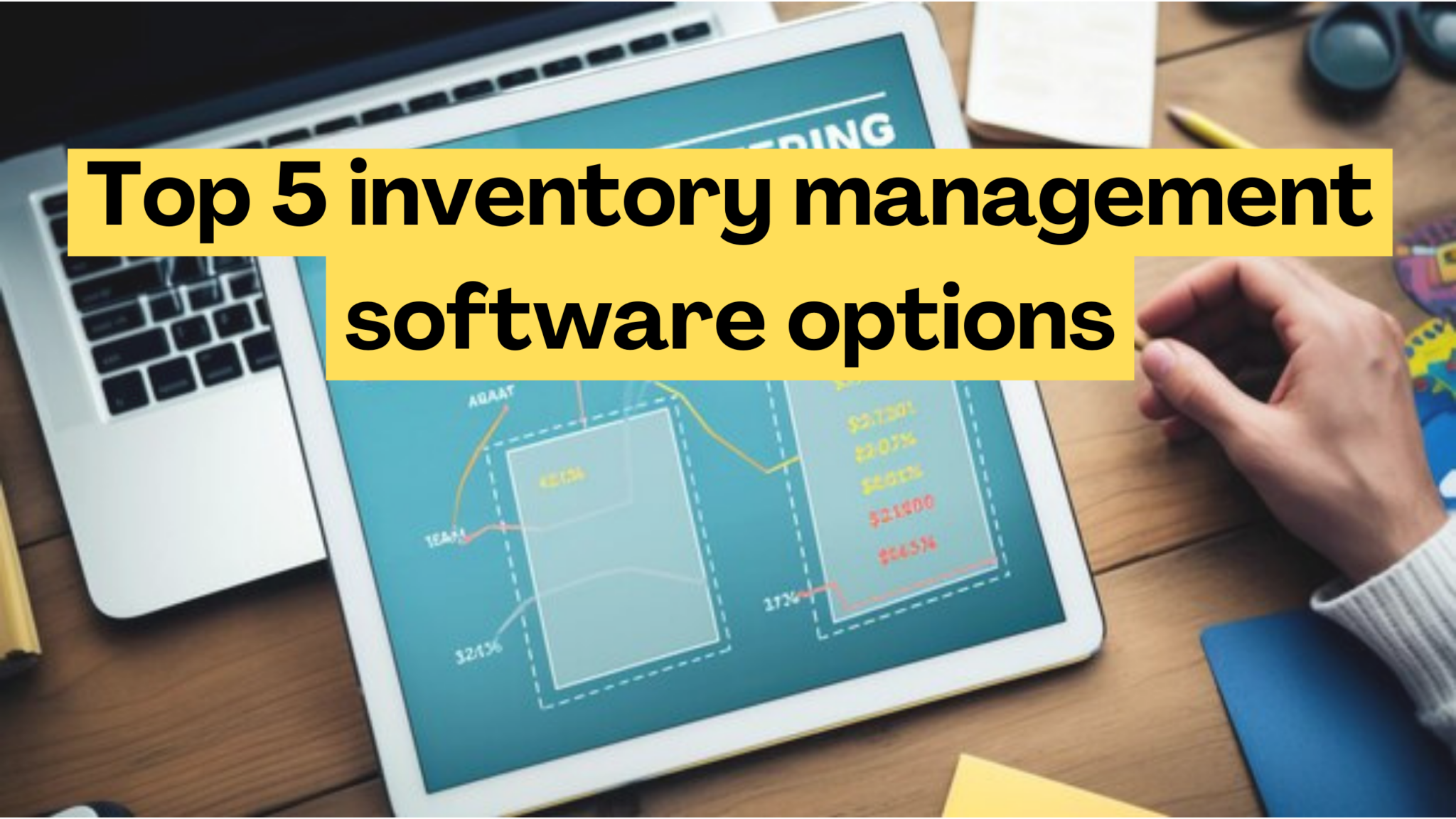 Top 5 inventory management software options - Subscribed.FYI