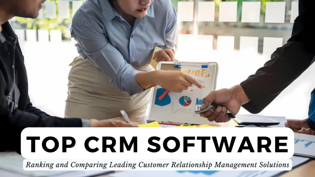 Top CRM Software: Ranking and Comparing Leading Customer Relationship Management Solutions ...