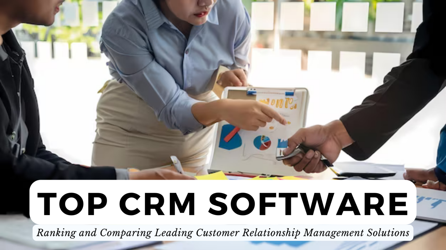 Top CRM Software: Ranking and Comparing Leading Customer Relationship Management Solutions ...