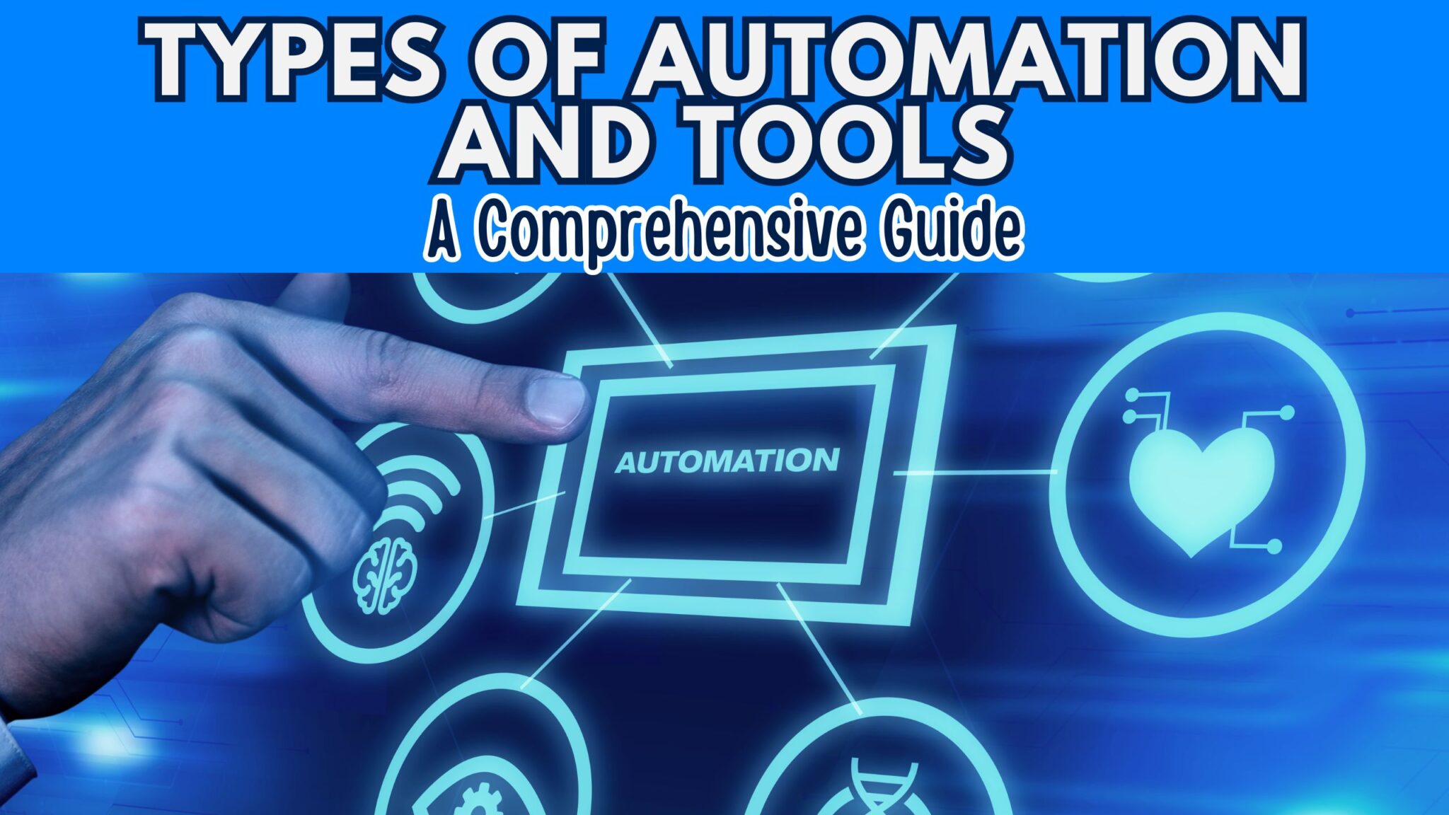 Types of Automation and Tools: A Comprehensive Guide - Subscribed.FYI