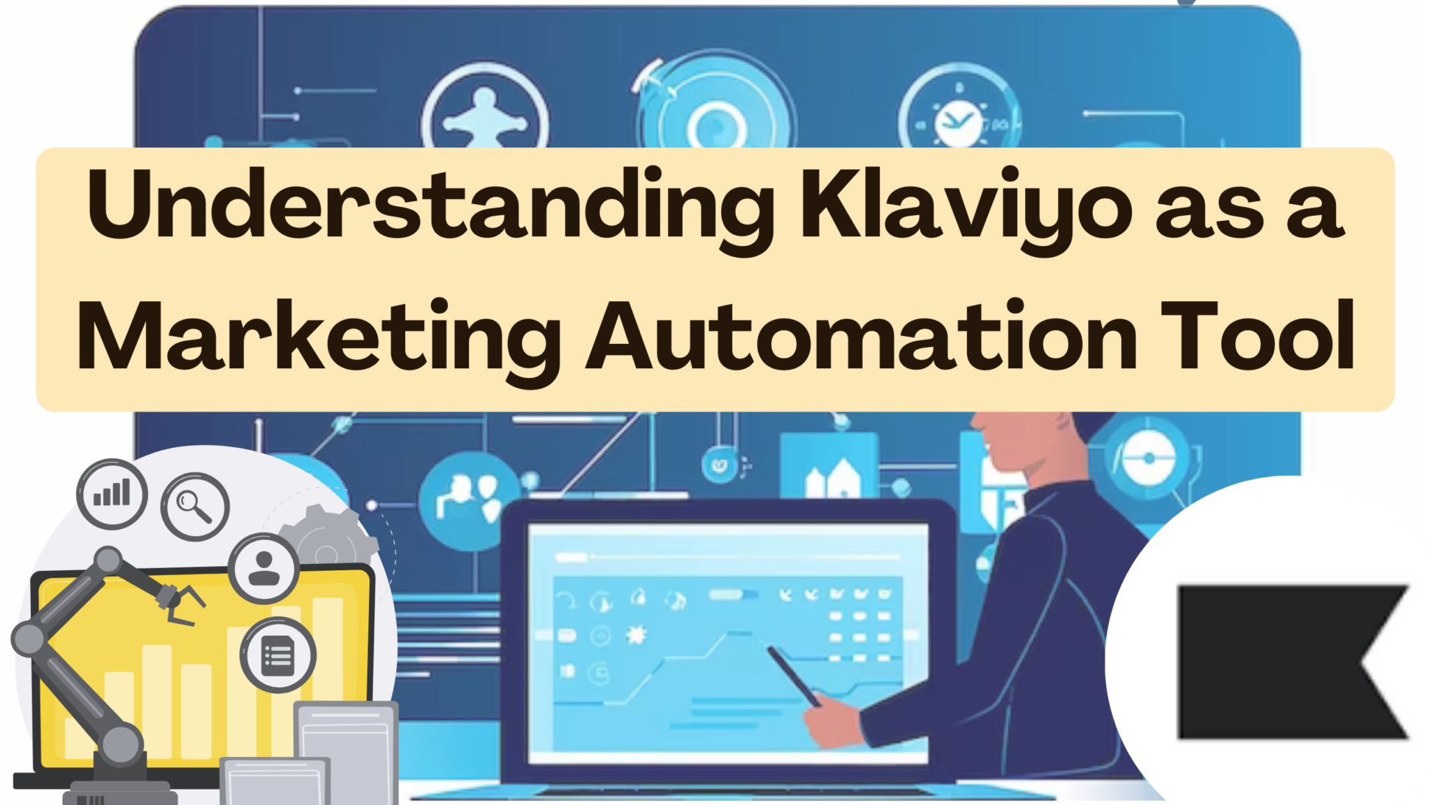 Understanding Klaviyo as a Marketing Automation Tool - Subscribed.FYI