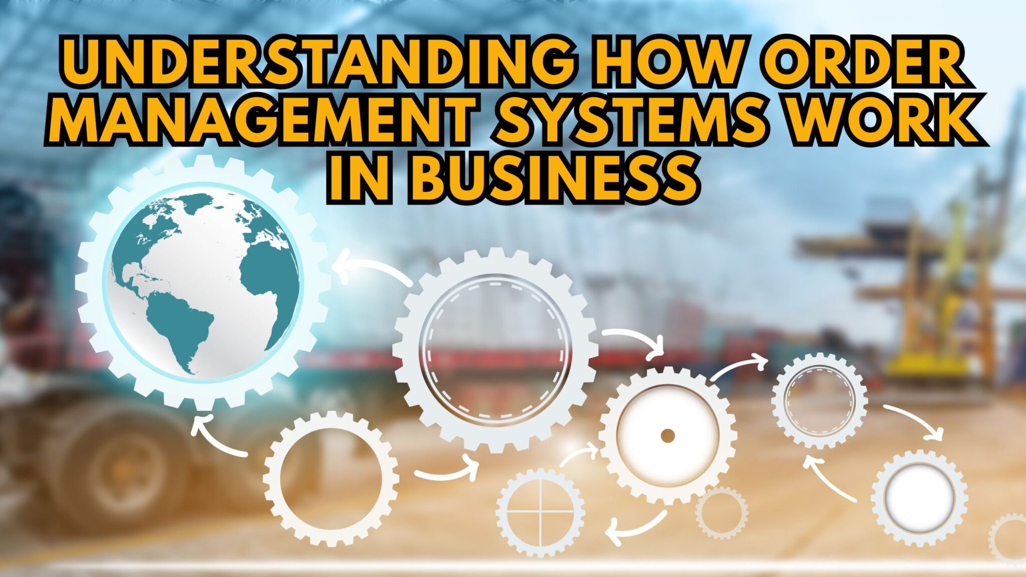 Understanding How Order Management Systems Work in Business ...