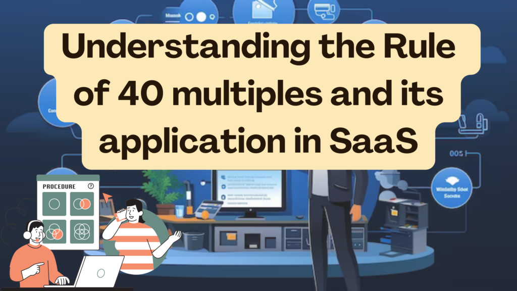 Understanding the Rule of 40 multiples and its application in SaaS ...