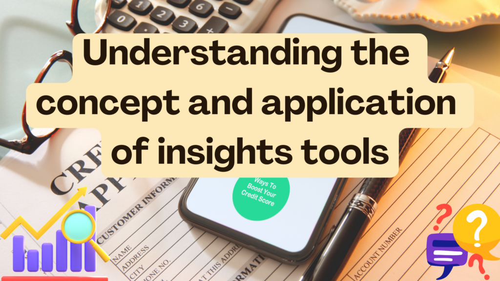 Understanding the Concept and Application of Insights Tools ...