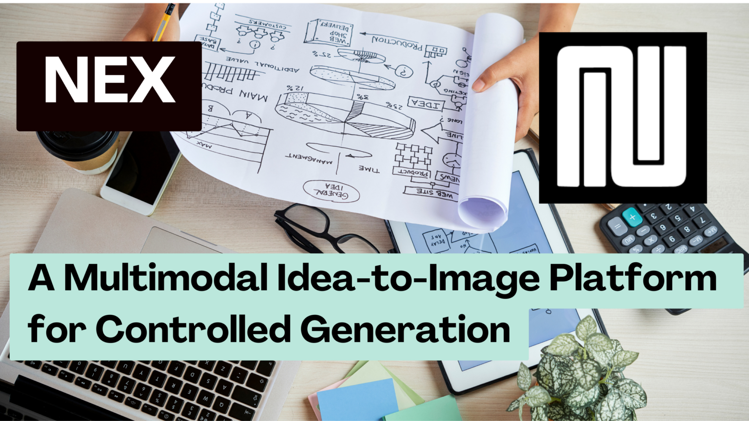 Unleash Creativity with NEX: A Multimodal Idea-to-Image Platform for ...