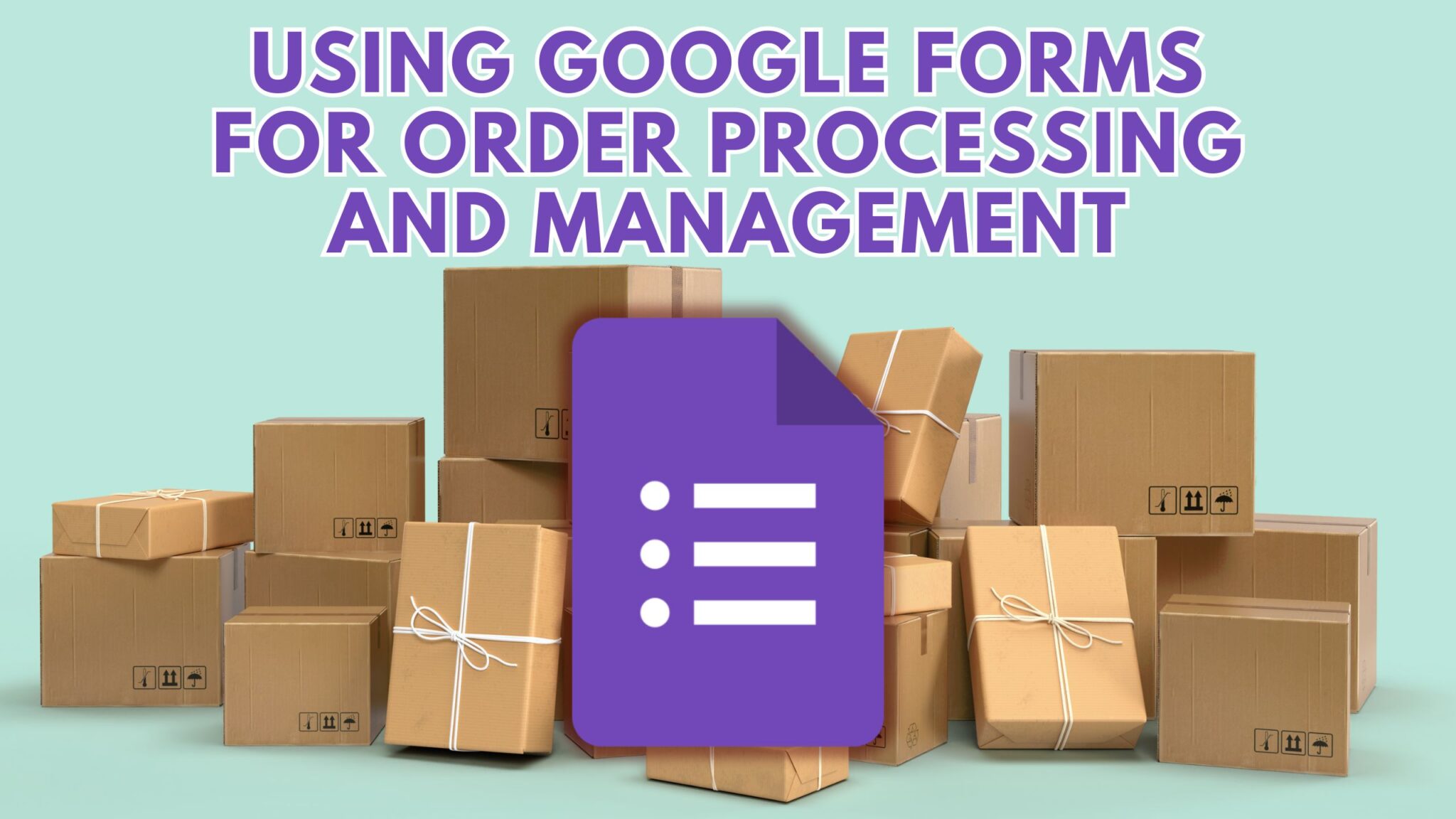 Using Google Forms for Order Processing and Management - Subscribed.FYI