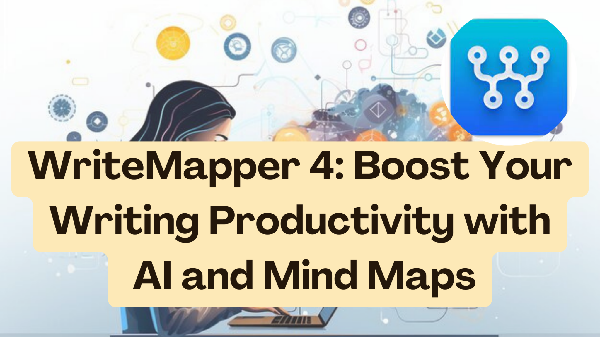 WriteMapper 4: Boost Your Writing Productivity with AI and Mind Maps ...