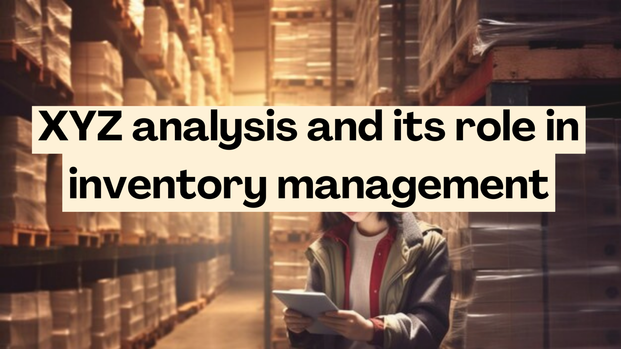 XYZ analysis and its role in inventory management - Subscribed.FYI