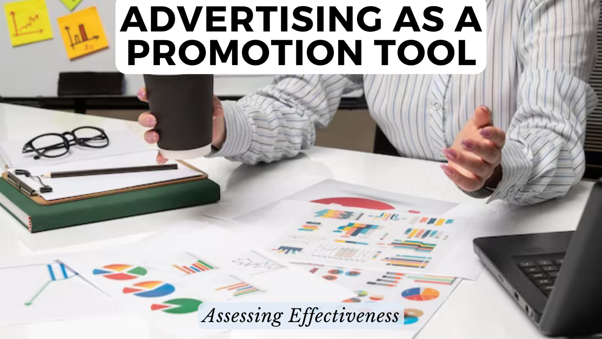 Advertising as a Promotion Tool: Assessing Effectiveness - Subscribed.FYI