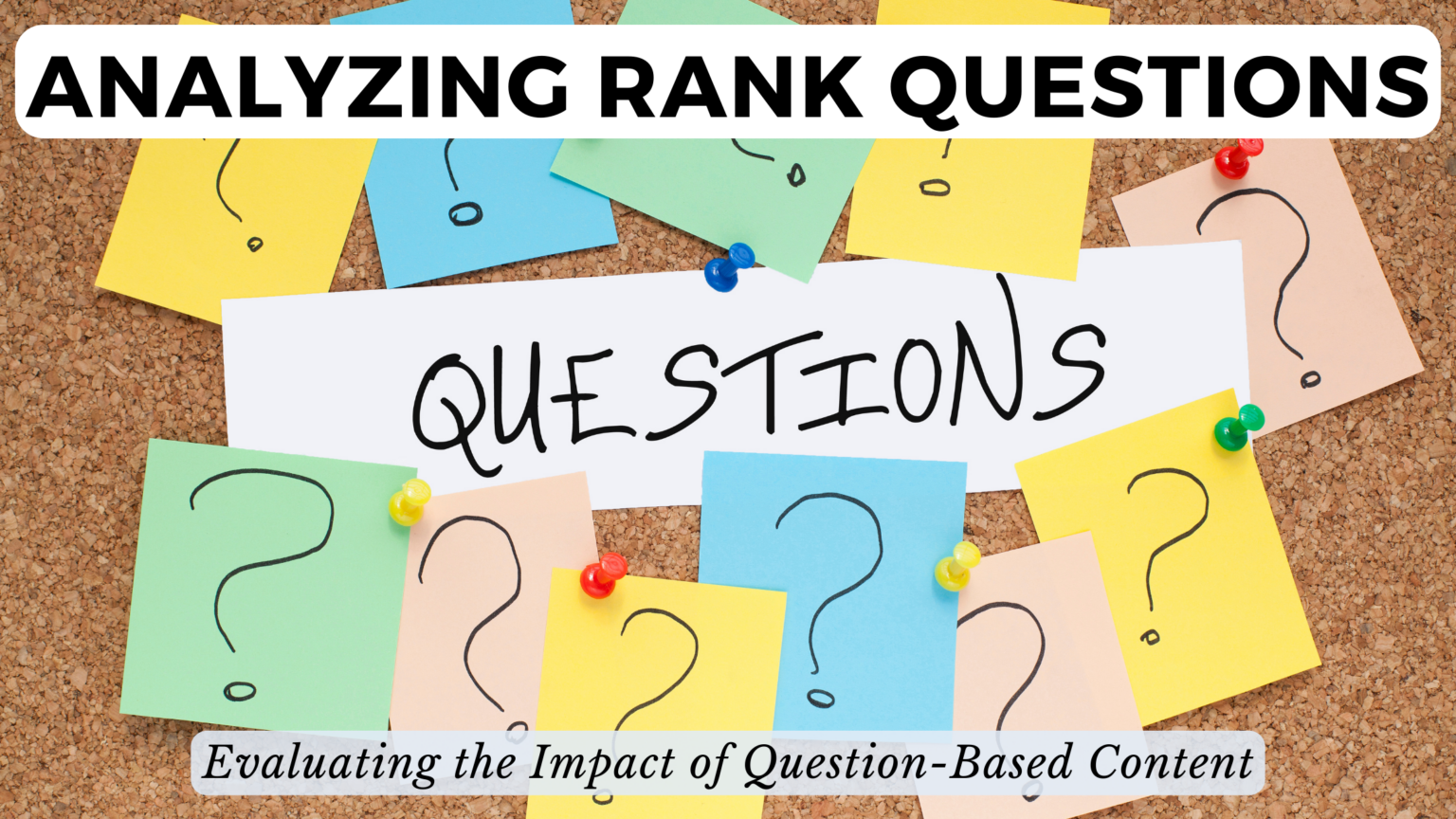 Analyzing Rank Questions: Evaluating the Impact of Question-Based ...
