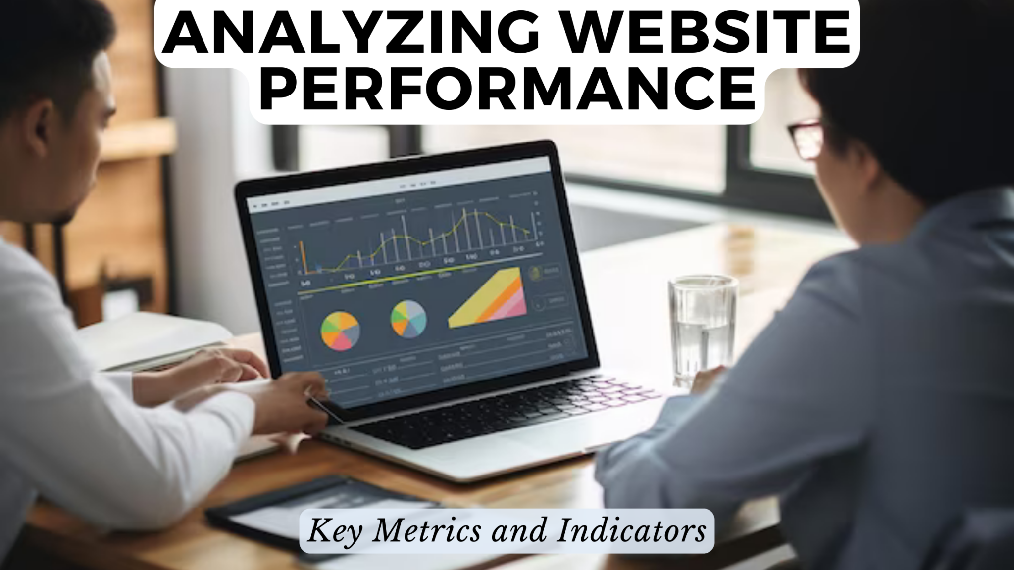 Analyzing Website Performance: Key Metrics and Indicators - Subscribed.FYI