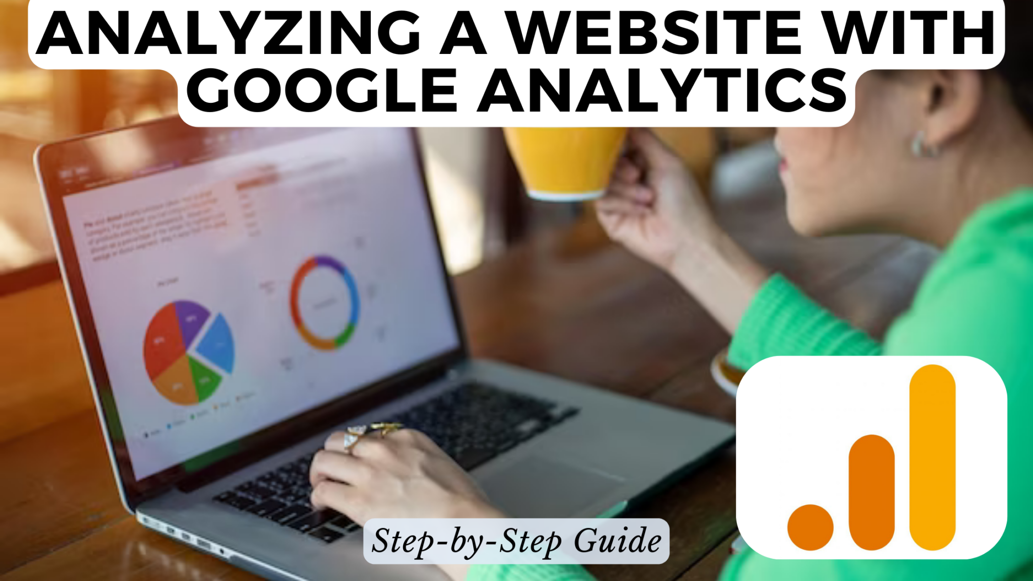 Analyzing a Website with Google Analytics: Step-by-Step Guide ...