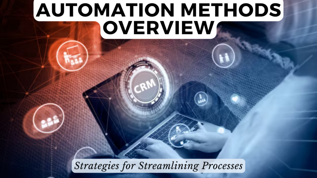 Automation Methods Overview: Strategies for Streamlining Processes - Subscribed.FYI