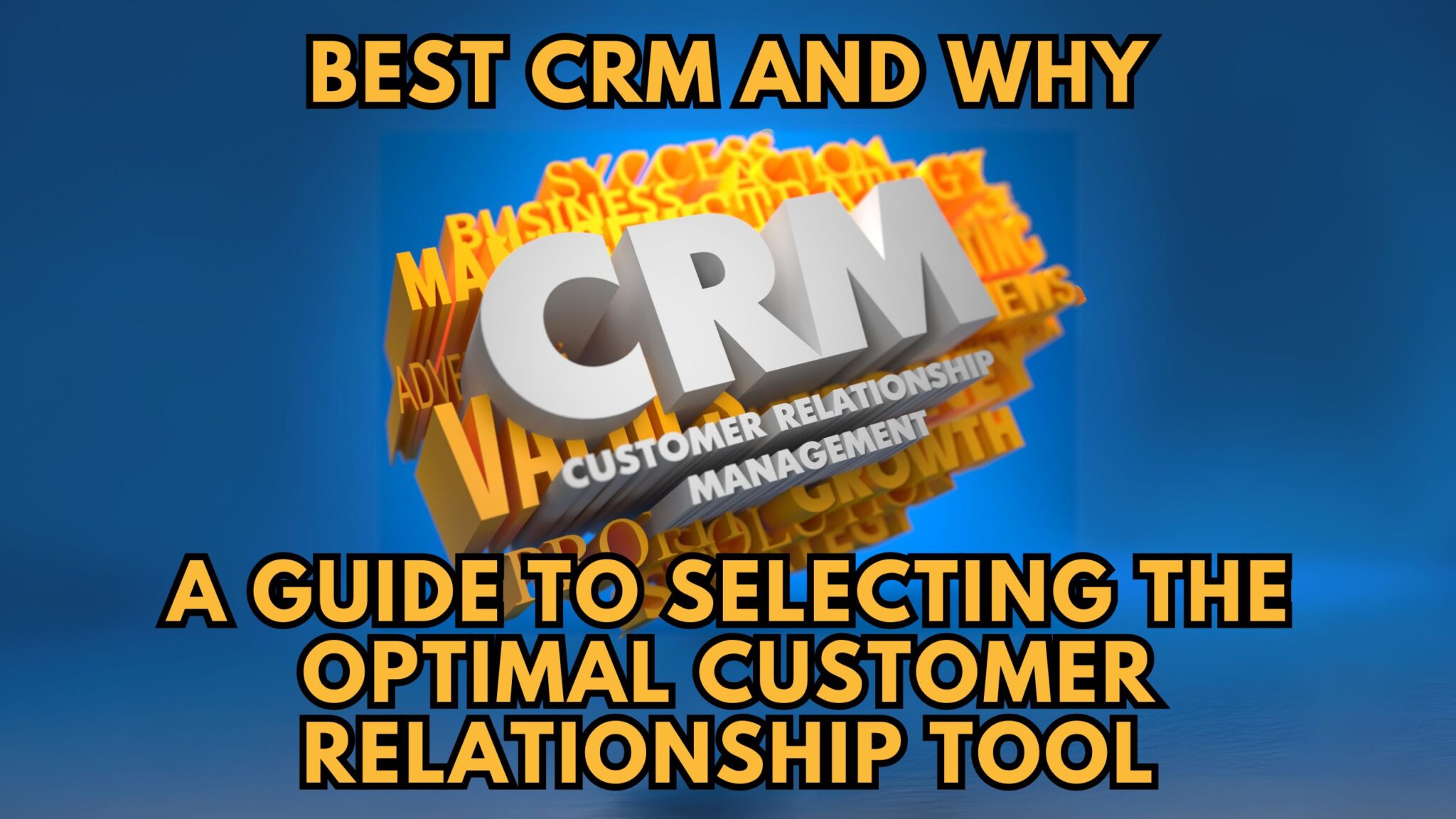 Best CRM and Why: A Guide to Selecting the Optimal Customer ...