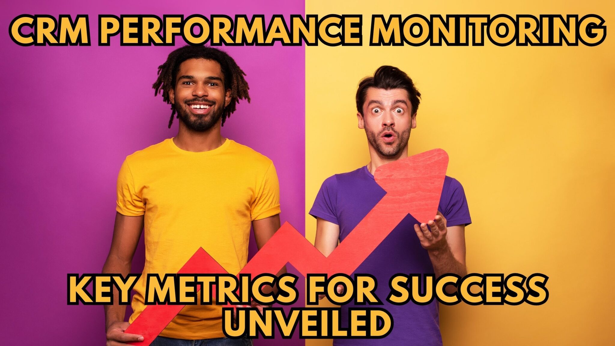 CRM Performance Monitoring: Key Metrics for Success Unveiled - Subscribed.FYI
