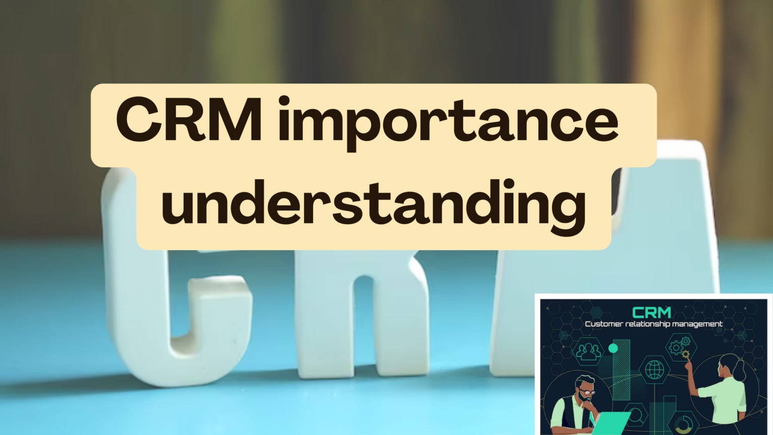 CRM importance understanding - Subscribed.FYI