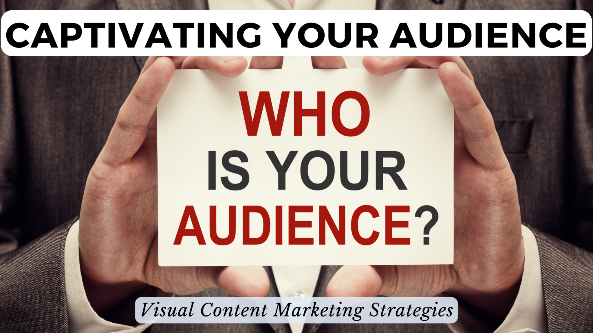 Captivating Your Audience: Visual Content Marketing Strategies ...