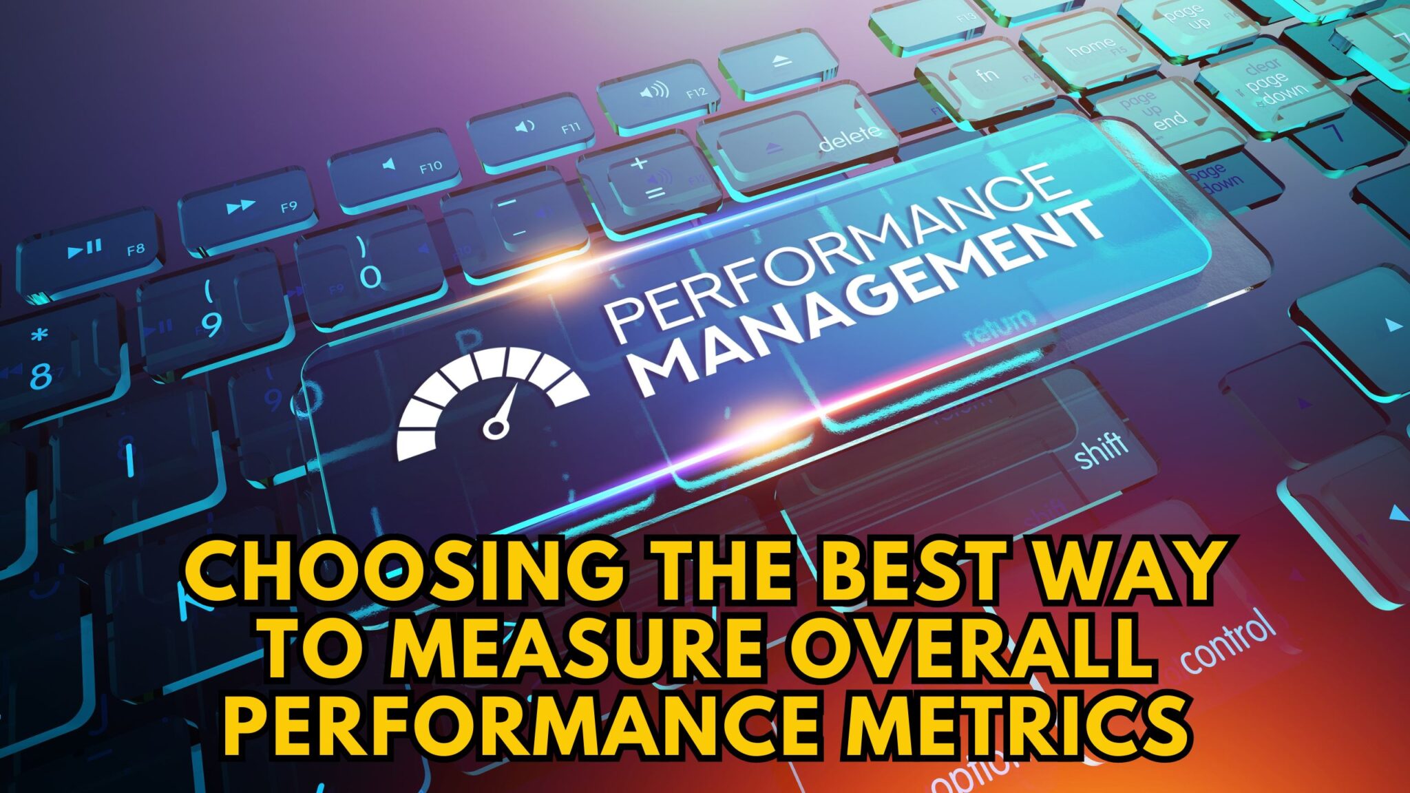 Choosing the Best Way to Measure Overall Performance Metrics ...