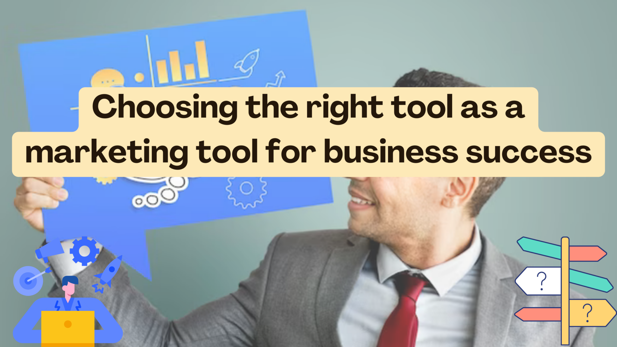 Choosing the right tool as a marketing tool for business success ...