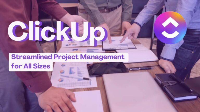ClickUp: Streamlined Project Management for All Sizes - Subscribed.FYI