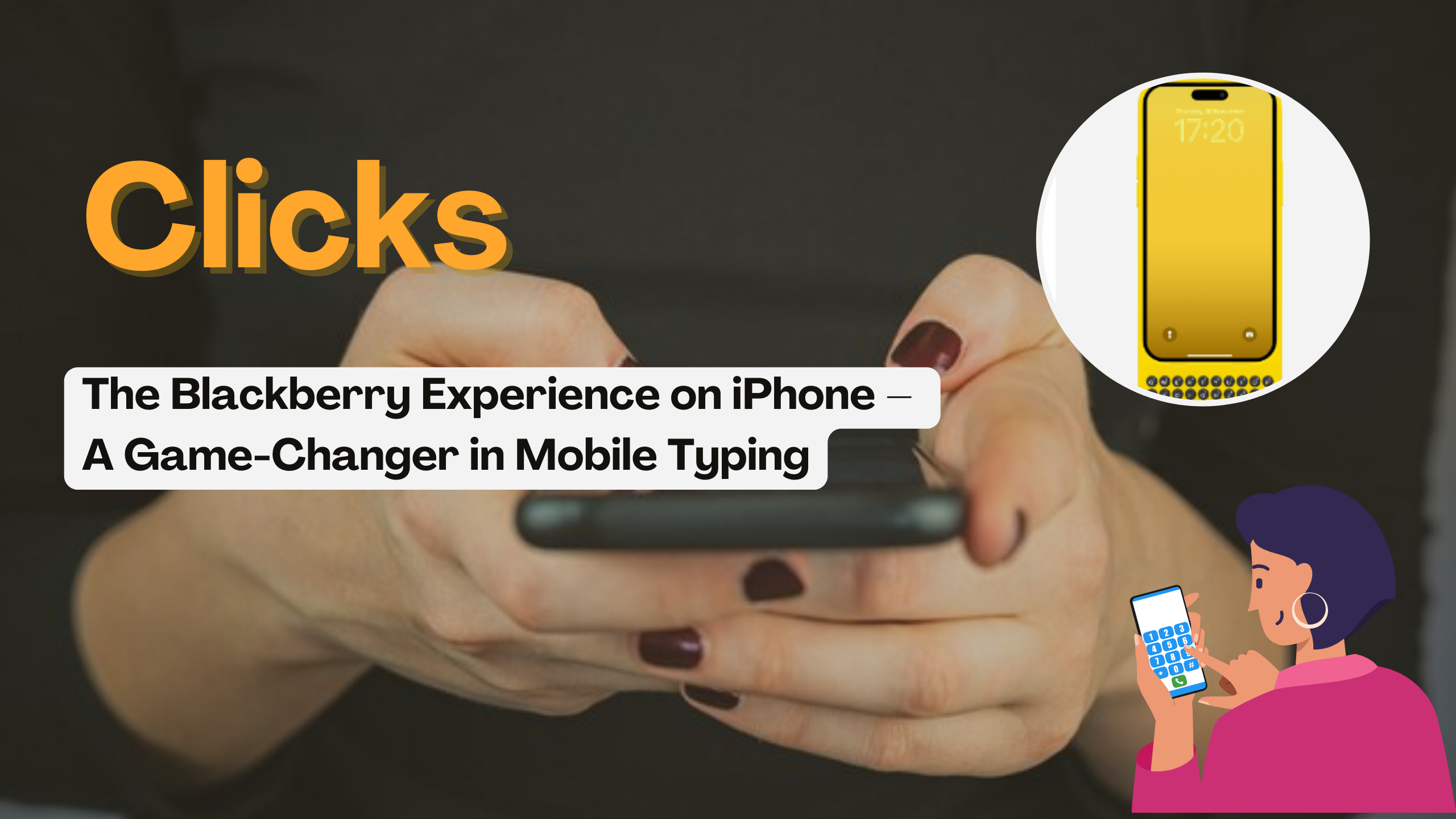 Clicks Keyboard: The Blackberry Experience on iPhone – A Game-Changer ...