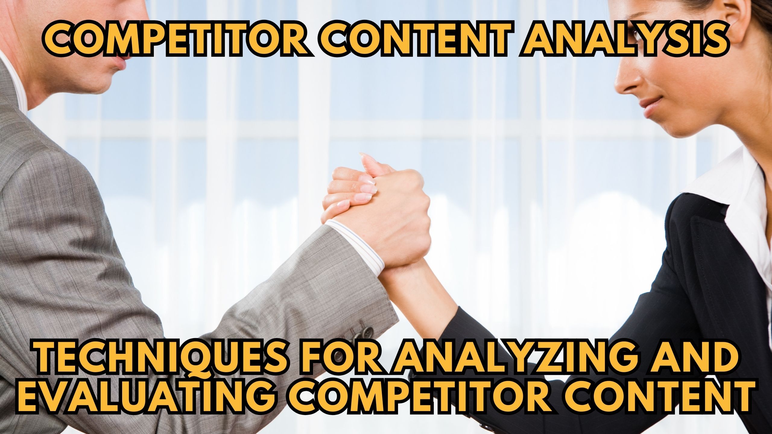 Competitor Content Analysis Techniques For Analyzing And Evaluating Competitor Content Analysis Techniques For Analyzing And Evaluating