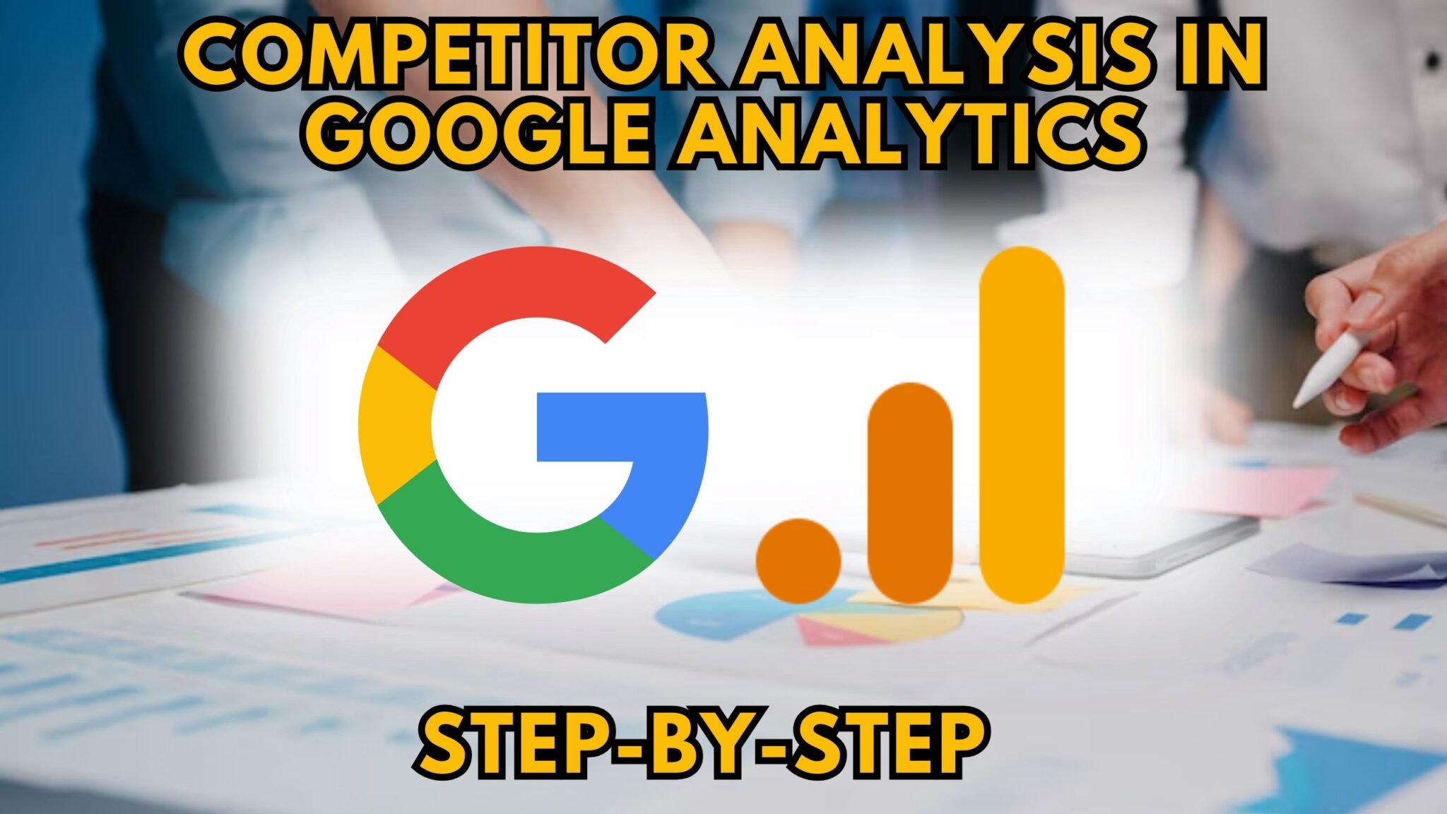 Competitor Analysis in Google Analytics: Step-by-Step - Subscribed.FYI
