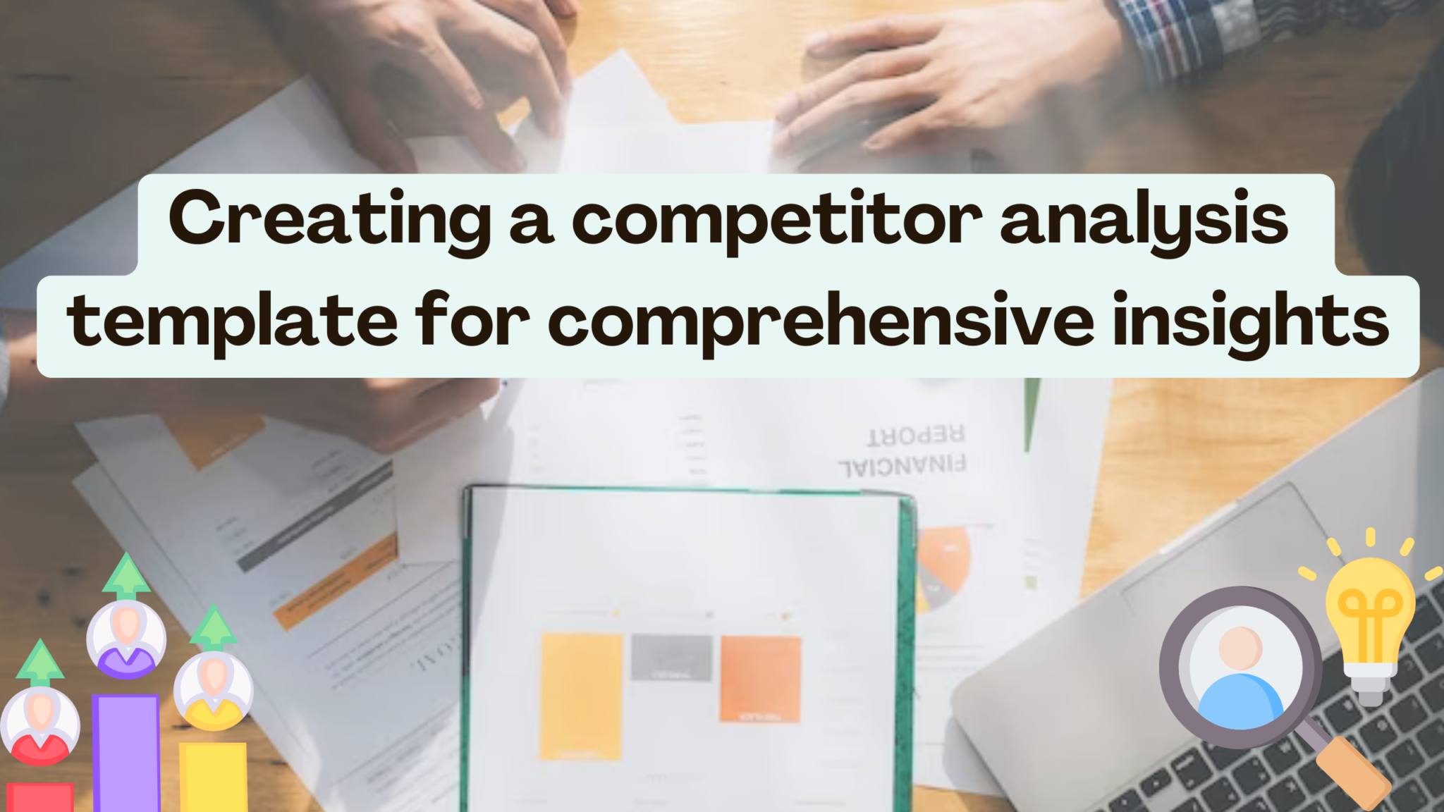 Creating a competitor analysis template for comprehensive insights ...