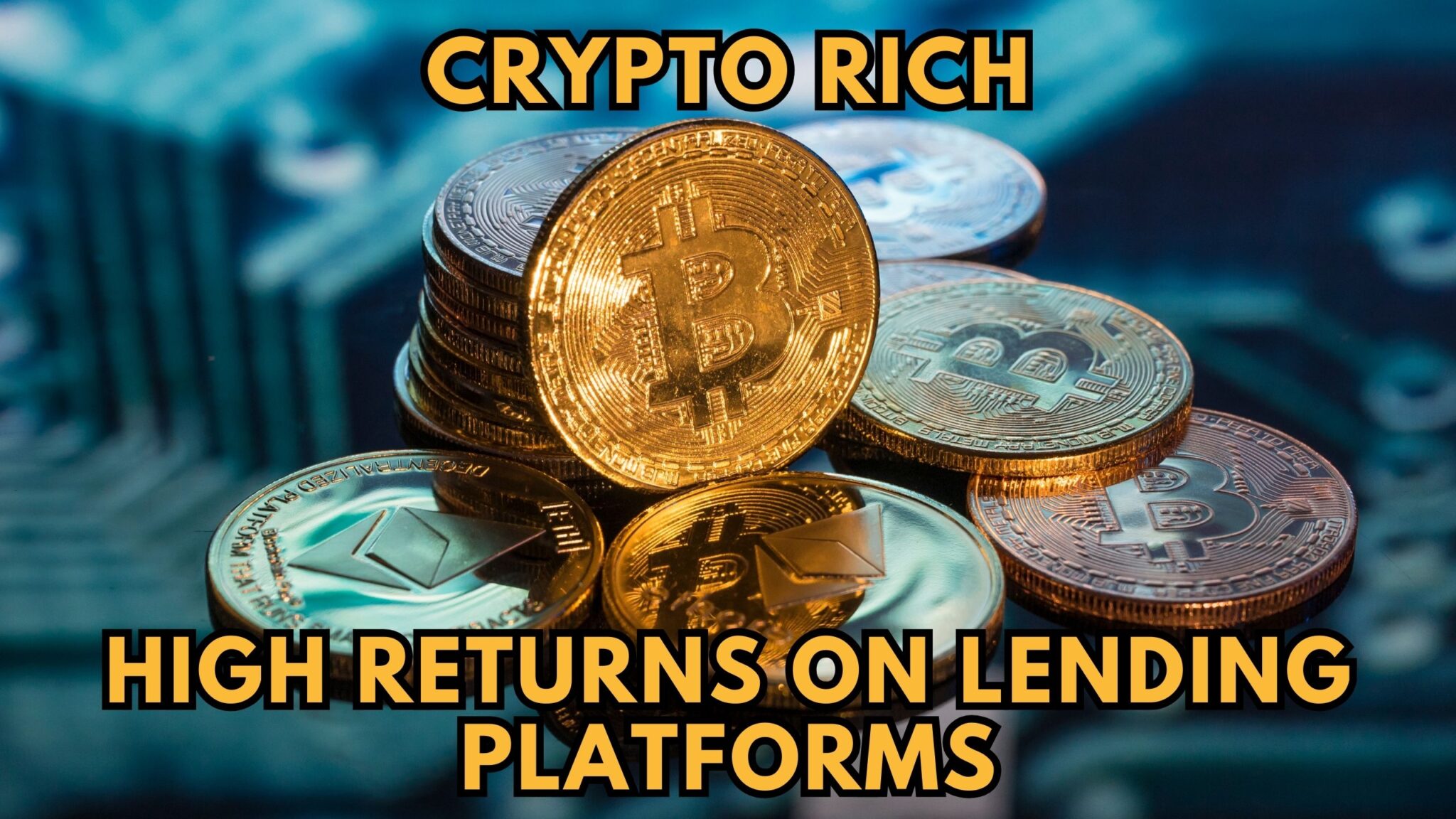 Crypto Rich: High Returns on Lending Platforms - Subscribed.FYI