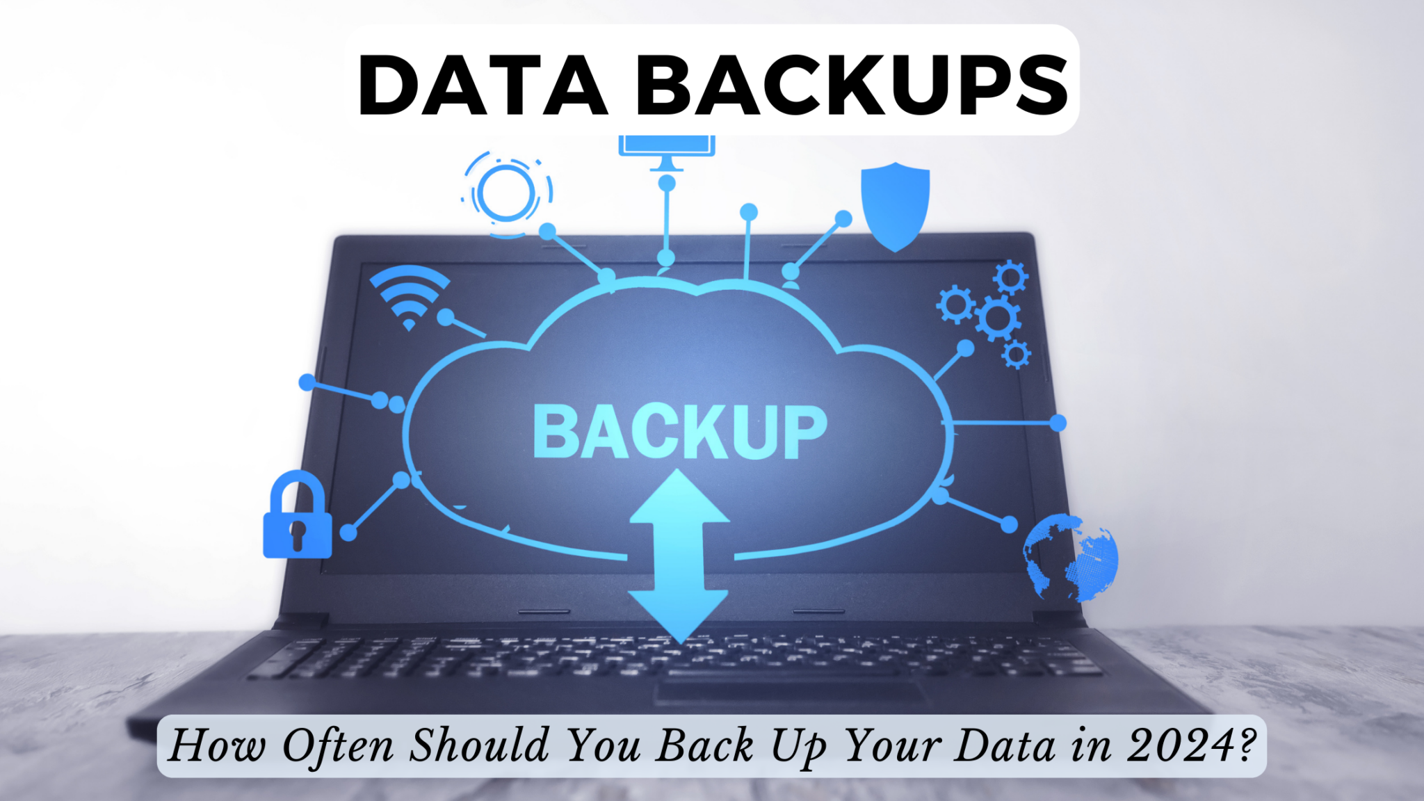 Data Backups: How Often Should You Back Up Your Data in 2024 ...
