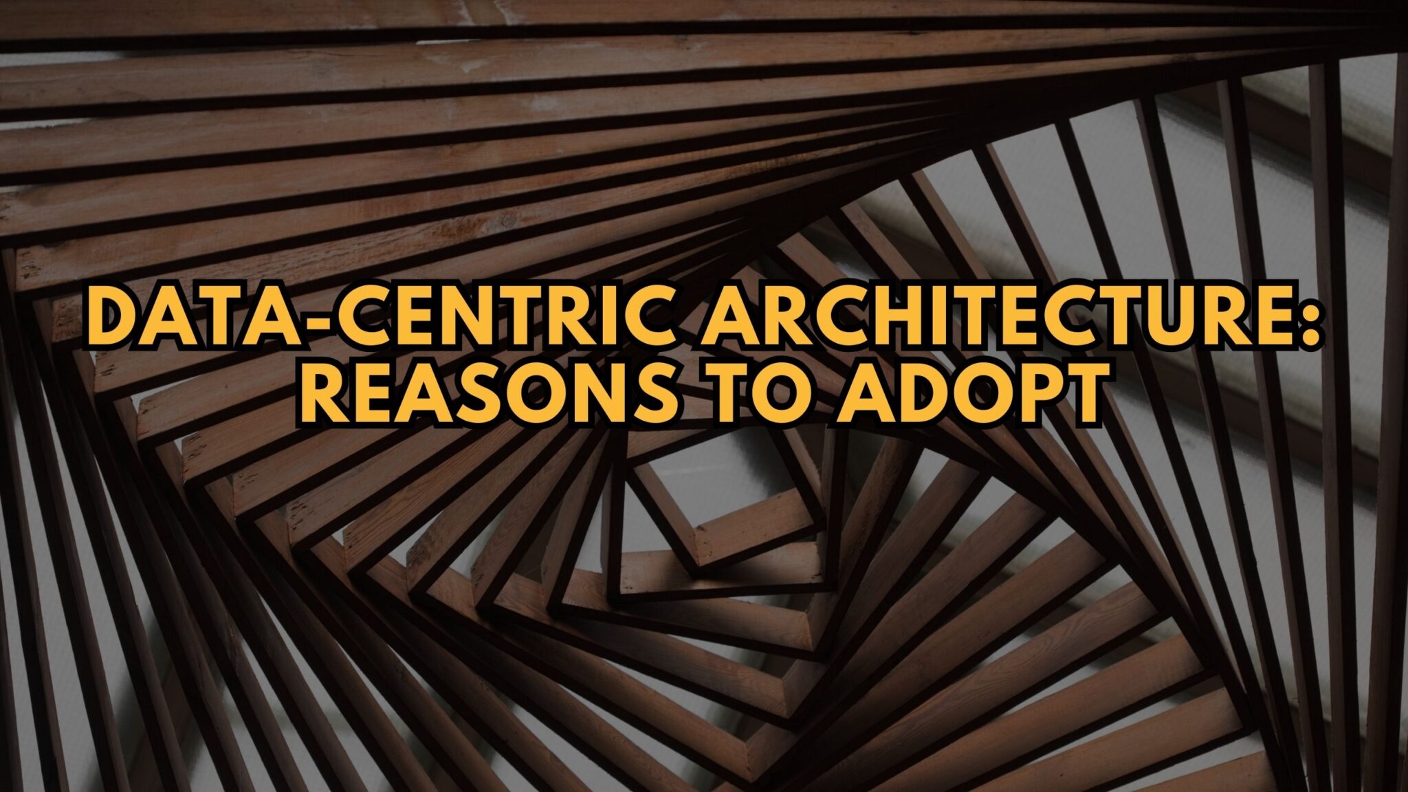 Data-Centric Architecture: Reasons to Adopt - Subscribed.FYI