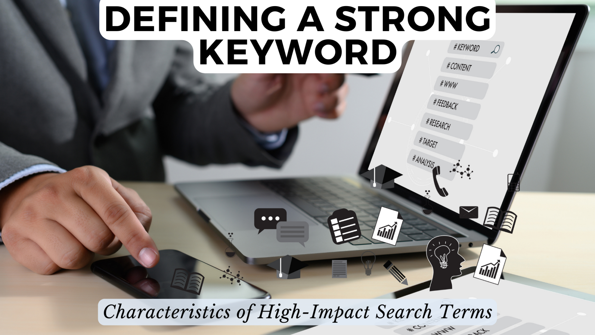 Defining a Strong Keyword: Characteristics of High-Impact Search Terms ...
