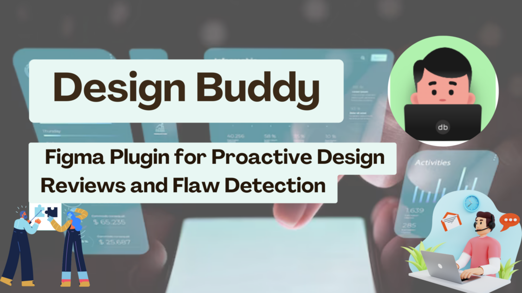 Design Buddy: Figma Plugin for Proactive Design Reviews and Flaw ...