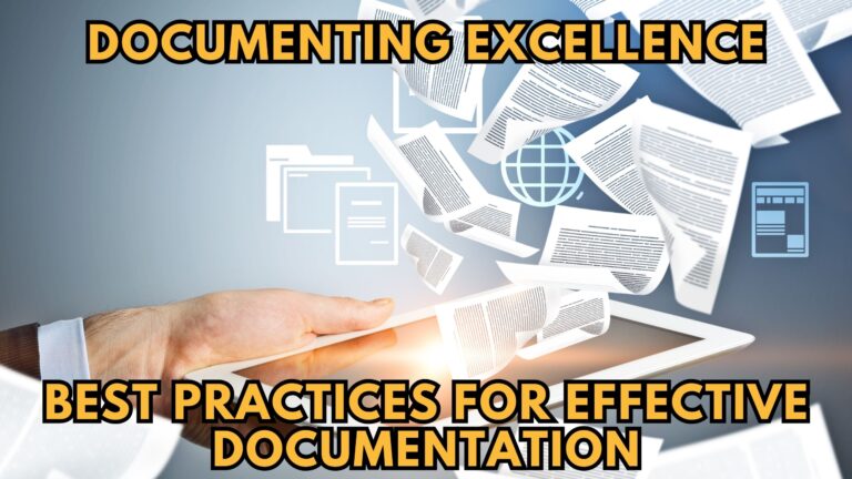 Documenting Excellence: Best Practices for Effective Documentation ...