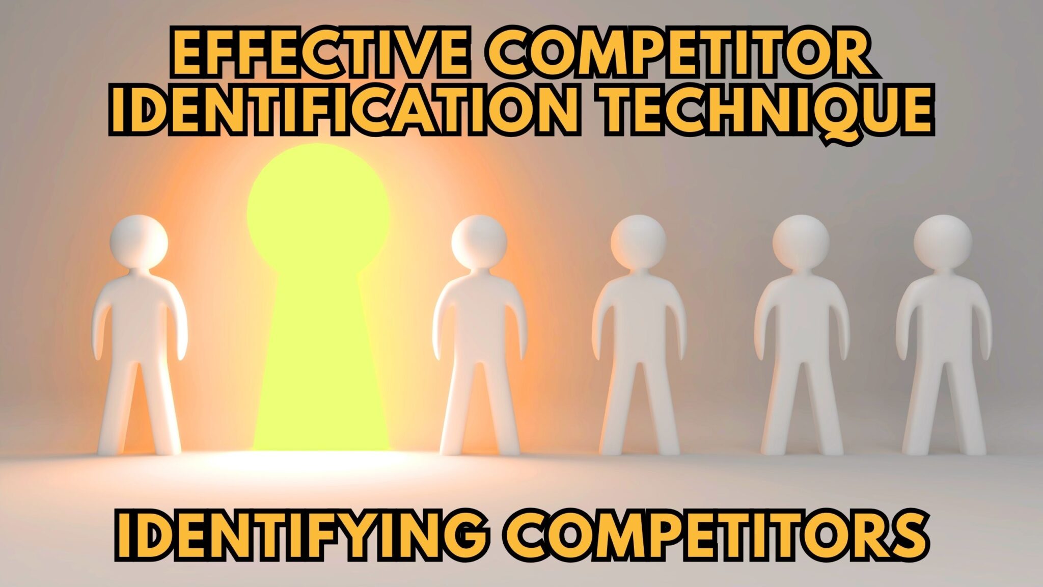 Effective Competitor Identification Technique: Identifying Competitors ...
