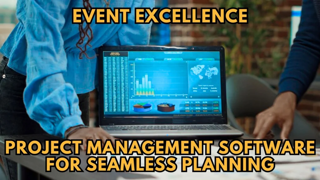 Event Excellence: Project Management Software for Seamless Planning ...