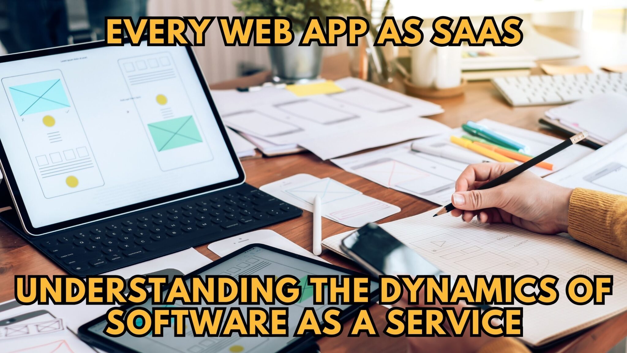 Every Web App as SaaS: Understanding the Dynamics of Software as a Service - Subscribed.FYI