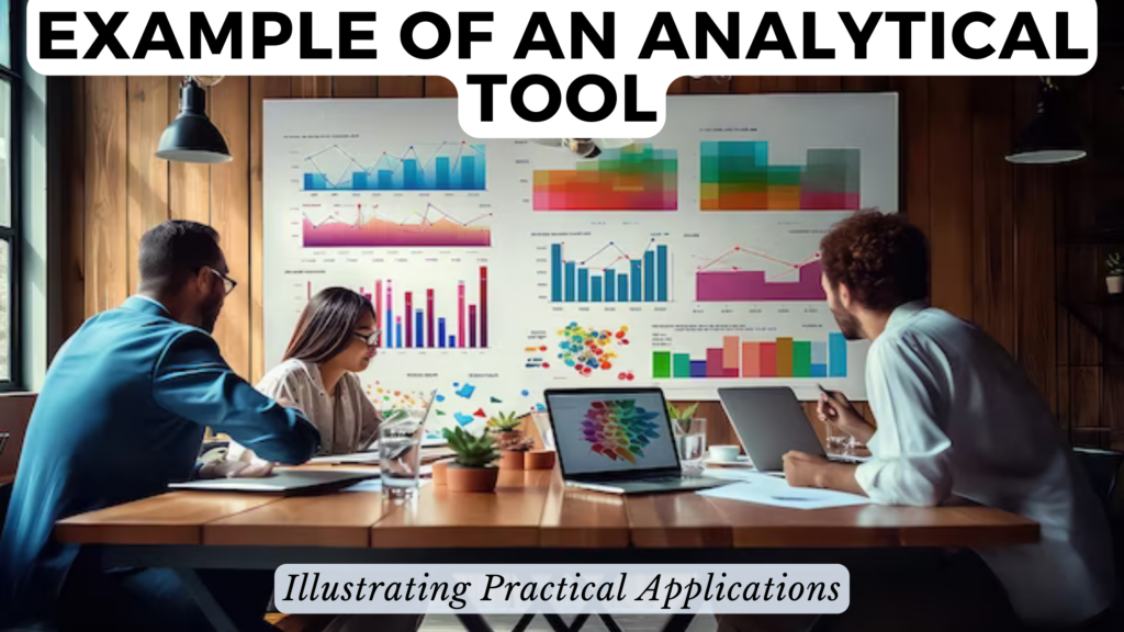 Example of an Analytical Tool: Illustrating Practical Applications ...