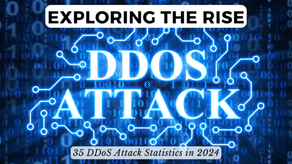 Exploring the Rise: 35 DDoS Attack Statistics in 2024 - Subscribed.FYI